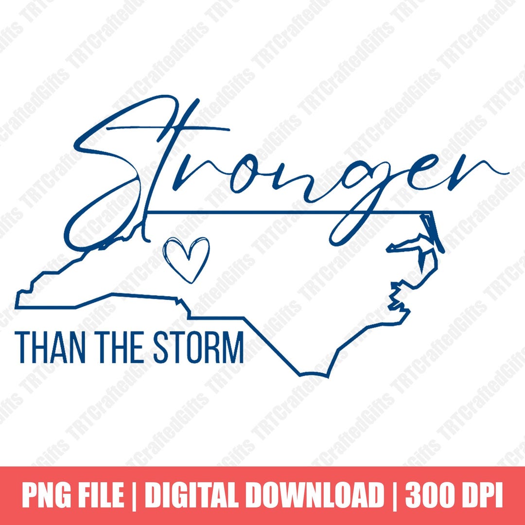 North Carolina Strong Png Hurricane Helene Relief Stronger Than the ...