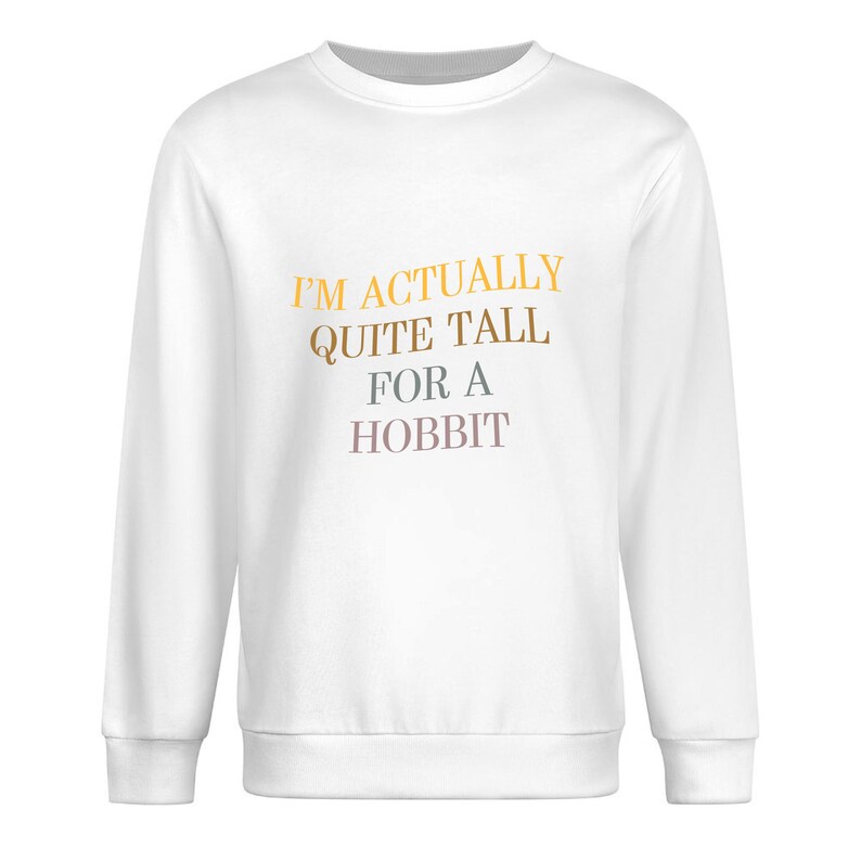 Sarcastic Hobbit Shirt, Funny Cinema Lover Sweatshirt, Tolkien Fans ...