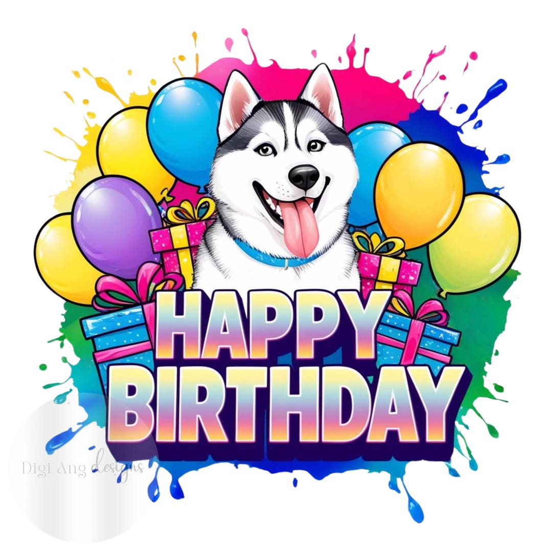 Happy Birthday Husky Sublimation Digital Download PNG Design, 300 DPI ...