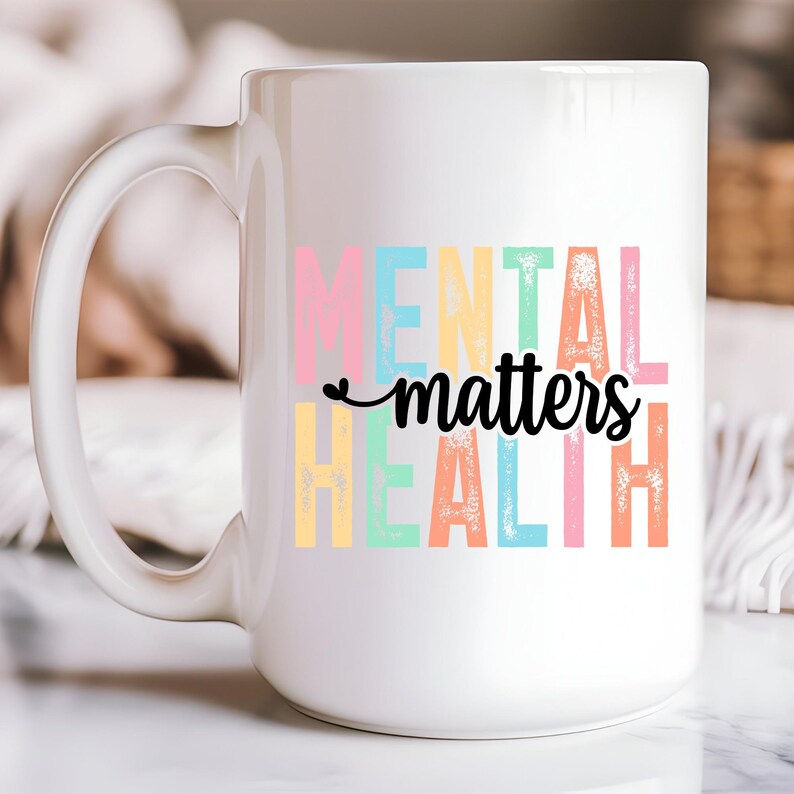 Mental Health Matters Mug Self Care Coffee Mugs for Women Best Friend ...