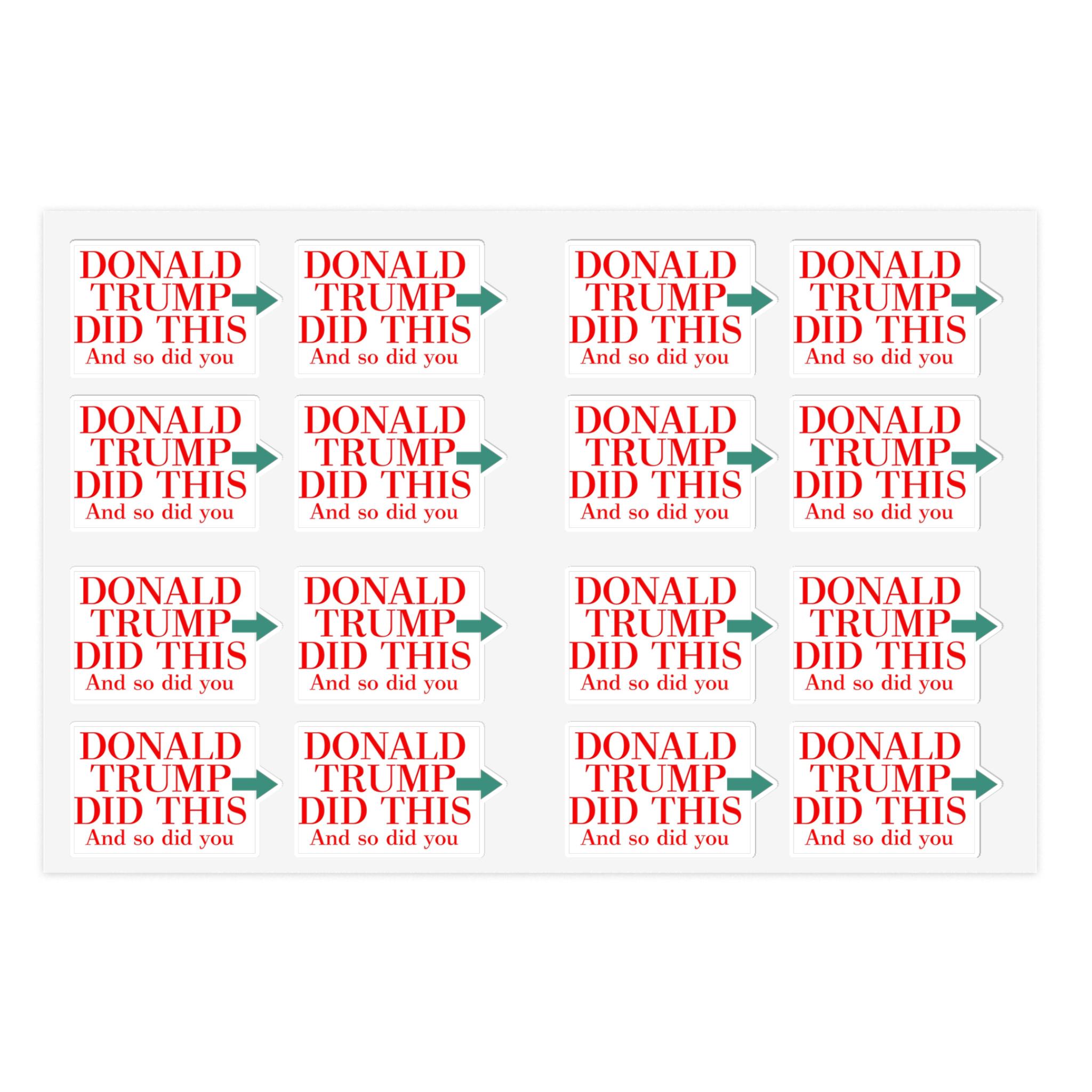 Donald Trump Did This and so Did You, Political Statement Sticker ...