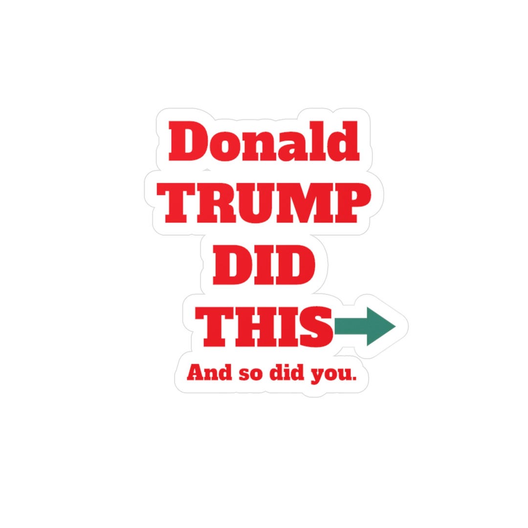 Political Kiss-cut Vinyl Decals - Donald Trump Democrat Resistance Told ...