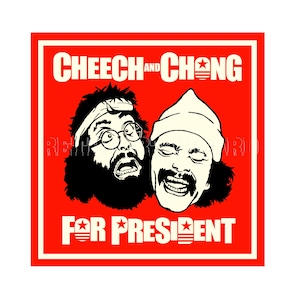 1970s Hippies Cheech and Chong for President Sticker Decal Label - Etsy