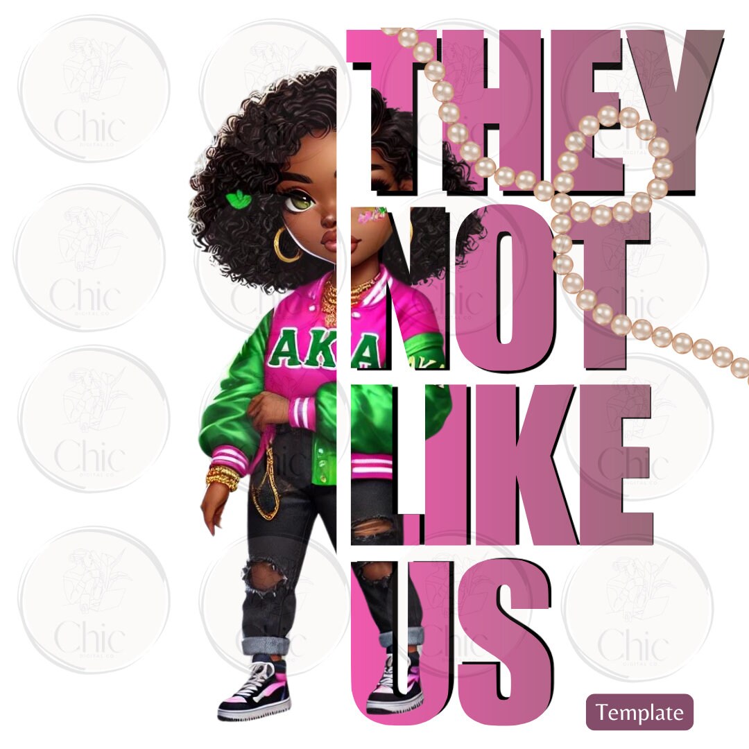 They Not Like Us Digital Print Design HBCU Sorority AKA , Homecoming ...