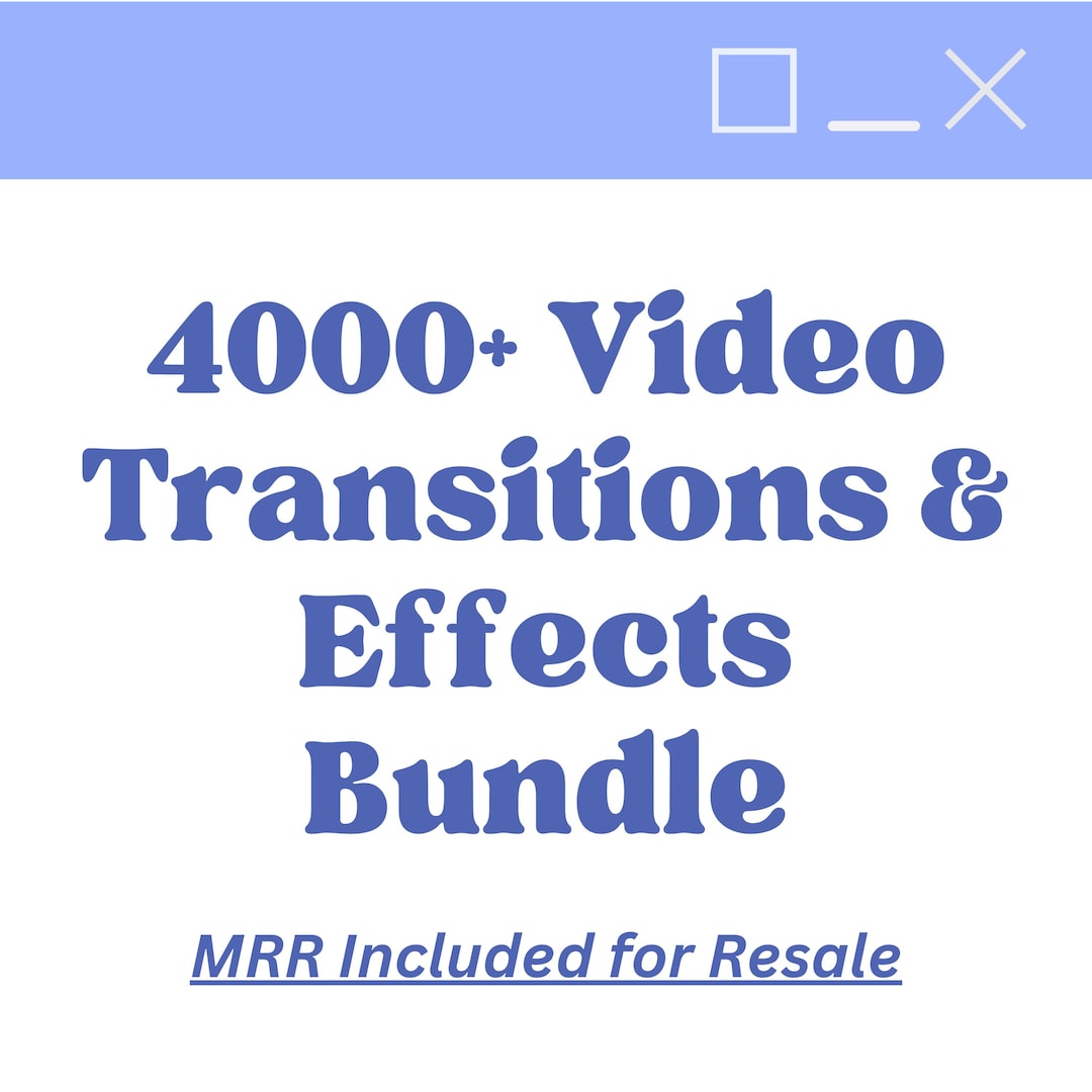 4000+ Video Transitions & Effects Bundle - MRR Included for Resale ...