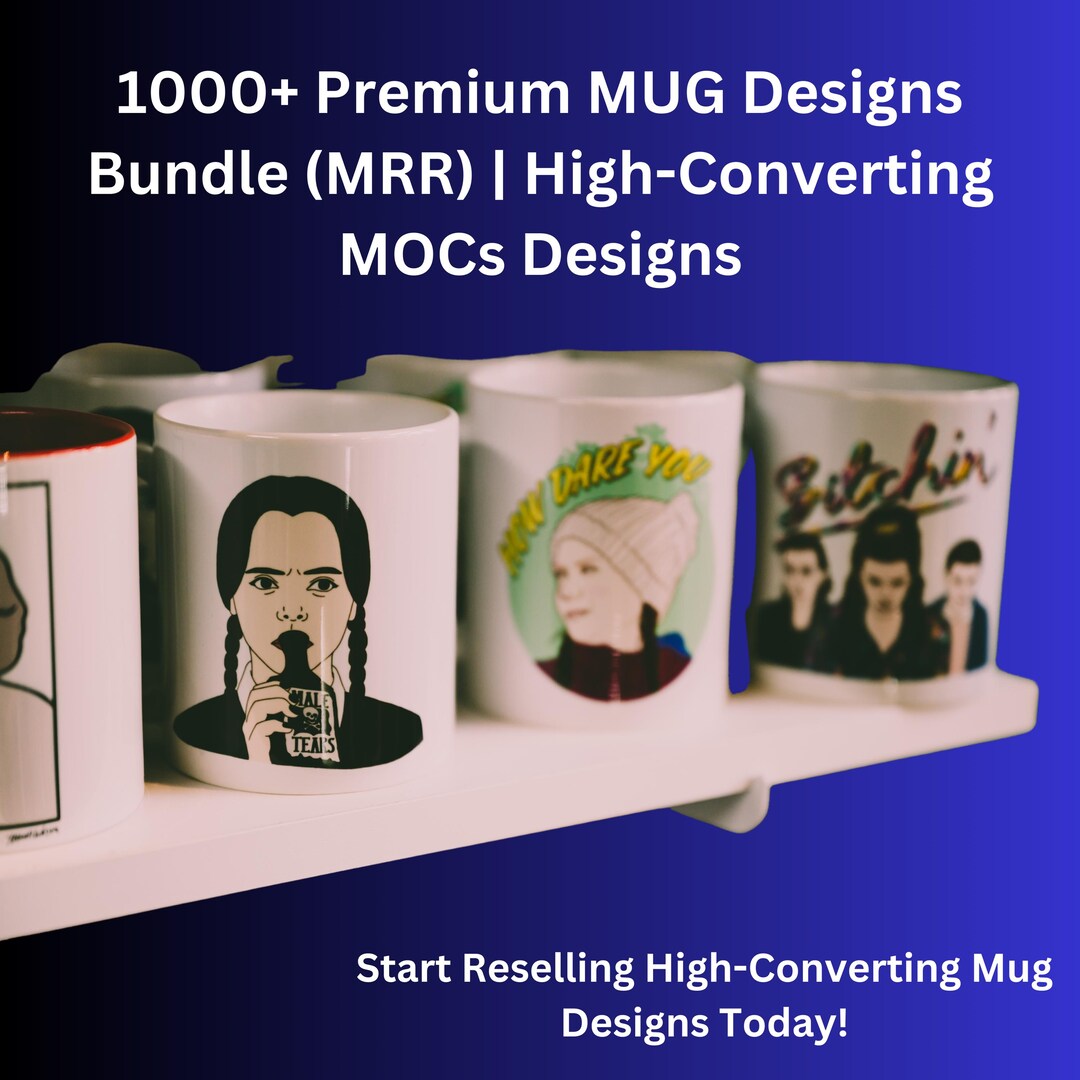 1000+ Premium MUG Designs Bundle (MRR) | High-converting Mugs Designs ...