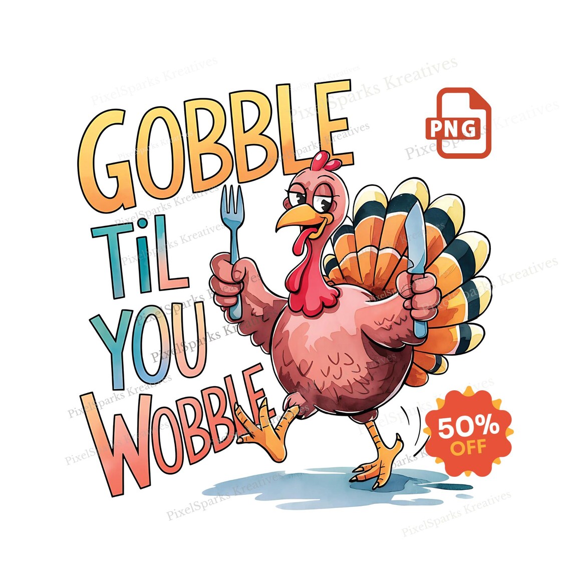 Thanksgiving Turkey Shirt PNG: Gobble Clipart, Sublimation Design ...