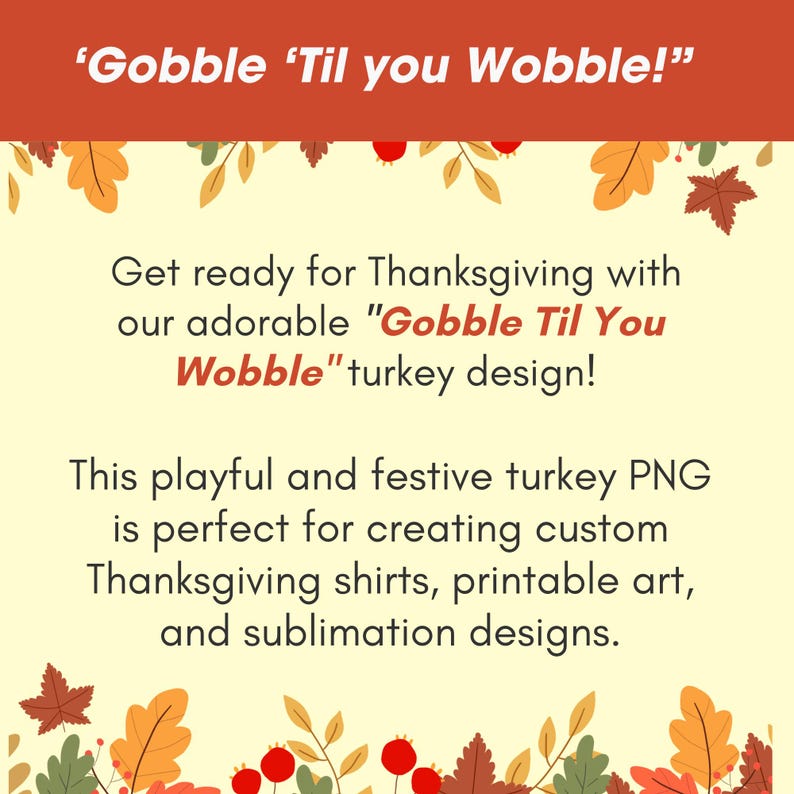 Thanksgiving Turkey PNG: Gobble Til You Wobble Clipart (digital ...