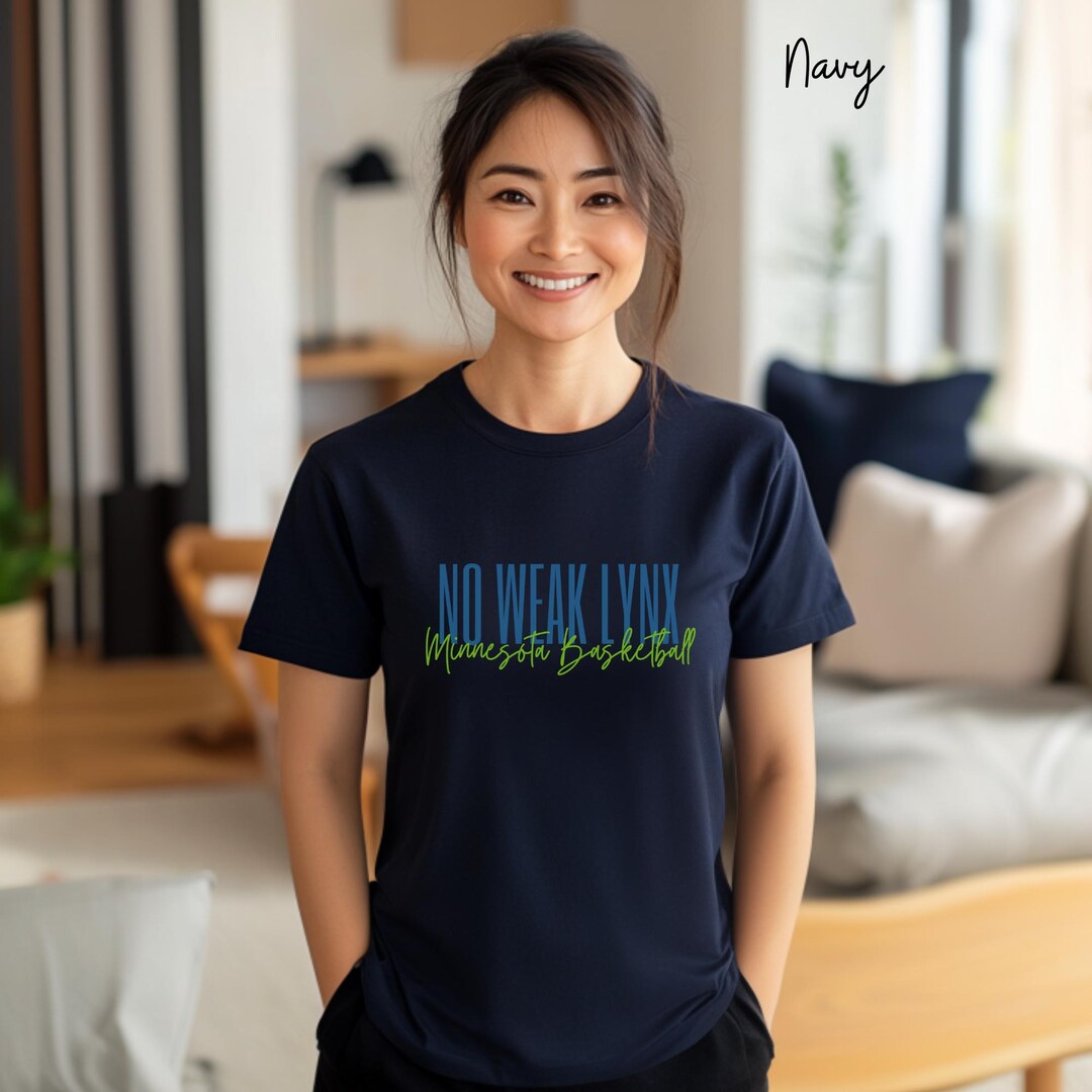 No Weak Lynx Minnesota Basketball Tshirt, Minnesota Lynx Basketball ...