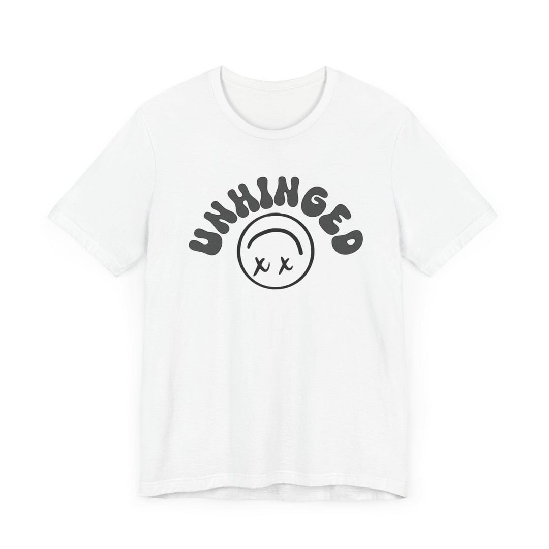 Unhinged T-shirt - Etsy