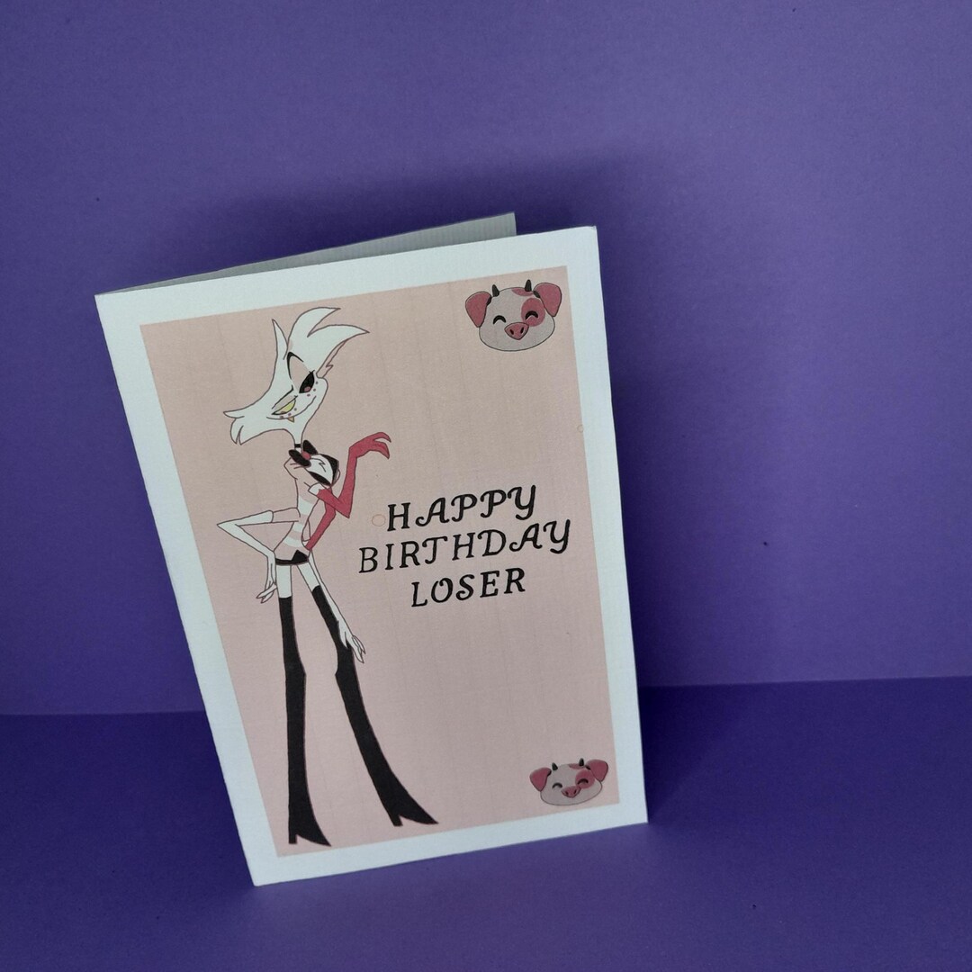 Angel Dust Birthday Card – "happy Birthday, Loser" – Perfect for Hazbin ...