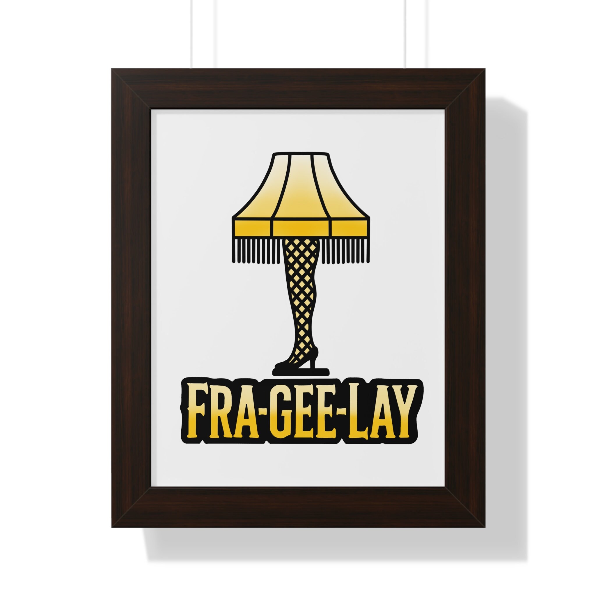A Christmas Story Leg Lamp - Fra-gee-lay Leg Lamp Shirt - Vintage Leg ...