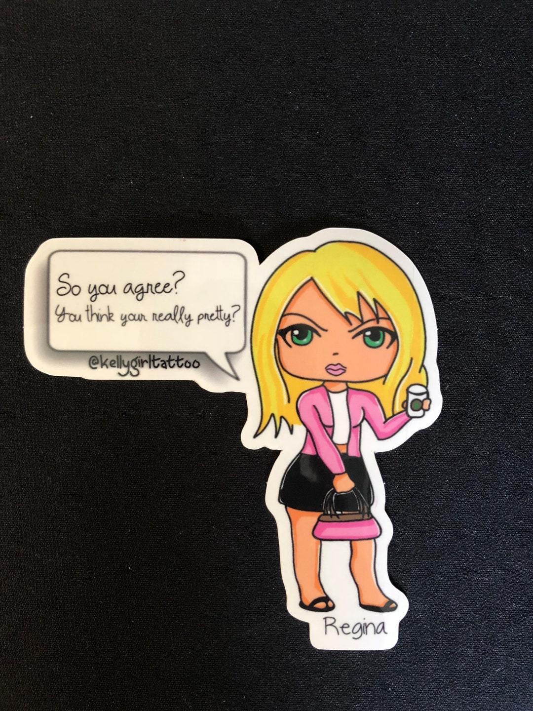 Regina George Sticker | Mean Girls | Vinyl Sticker | Iconic Movie Quote ...
