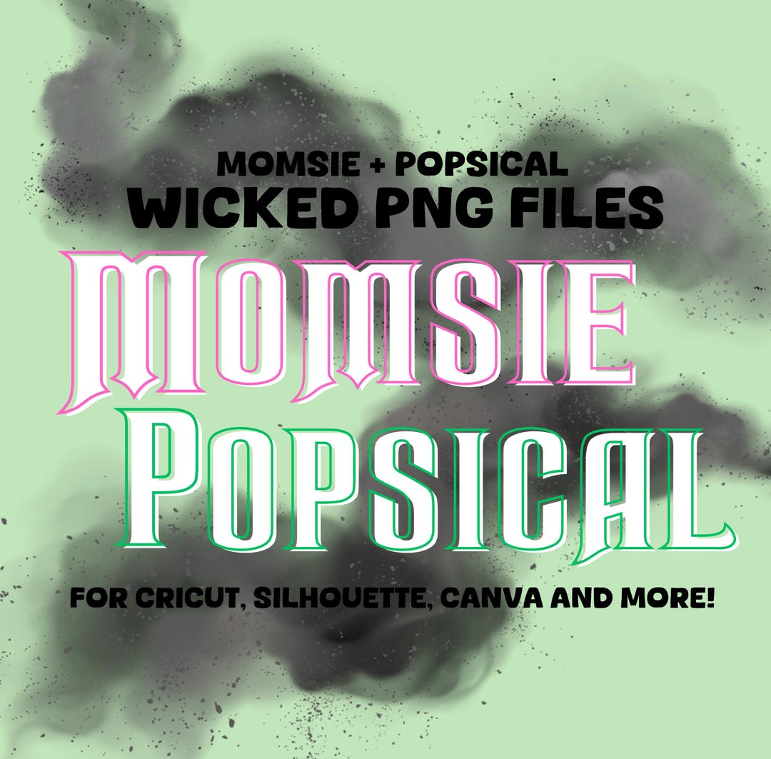 WICKED momsie and popsical PNG Files Digital Files Only - Etsy