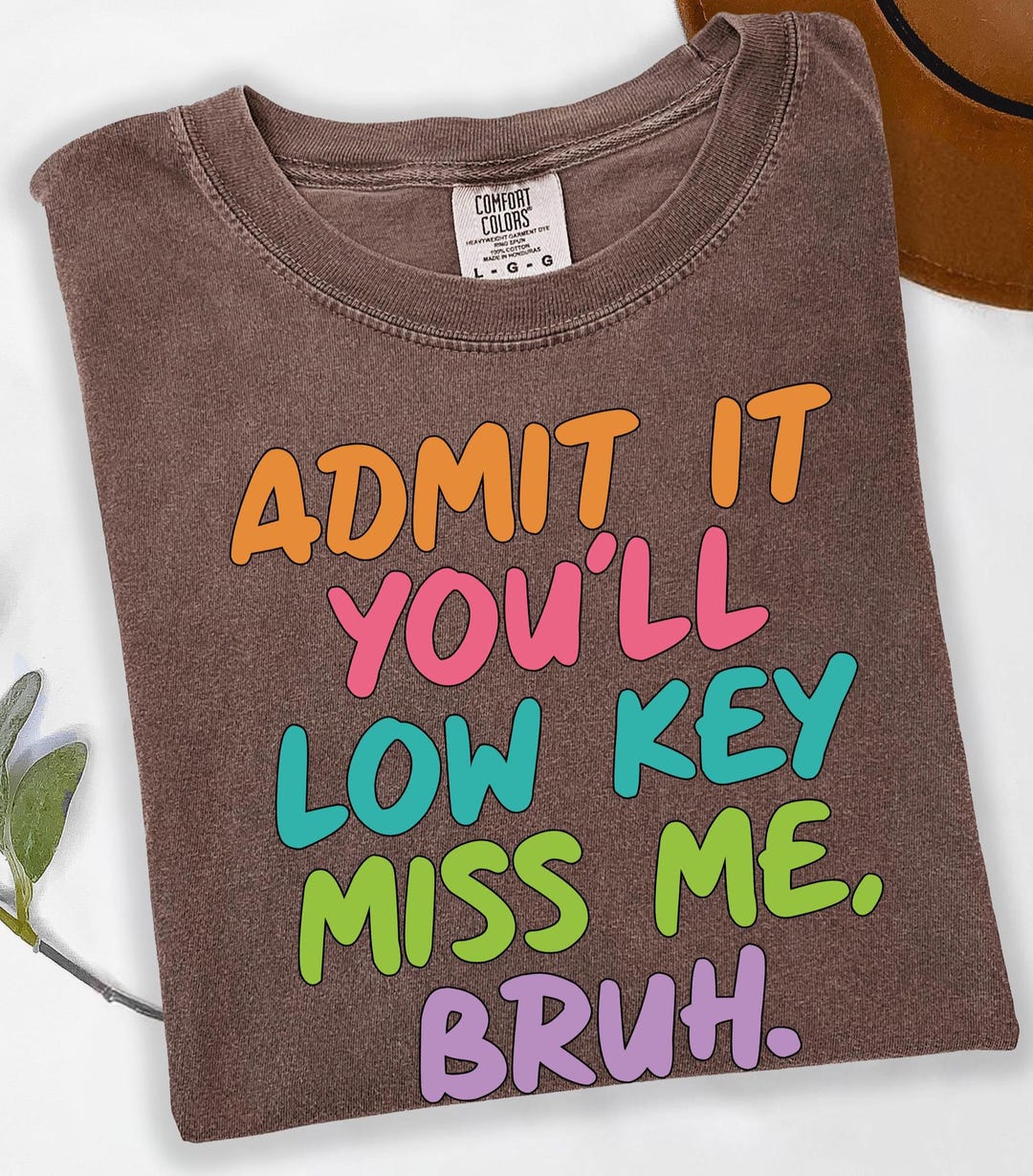 Admit It You'll Low Key Miss Me Shirt, Comfort Colors Tee, Funny School ...