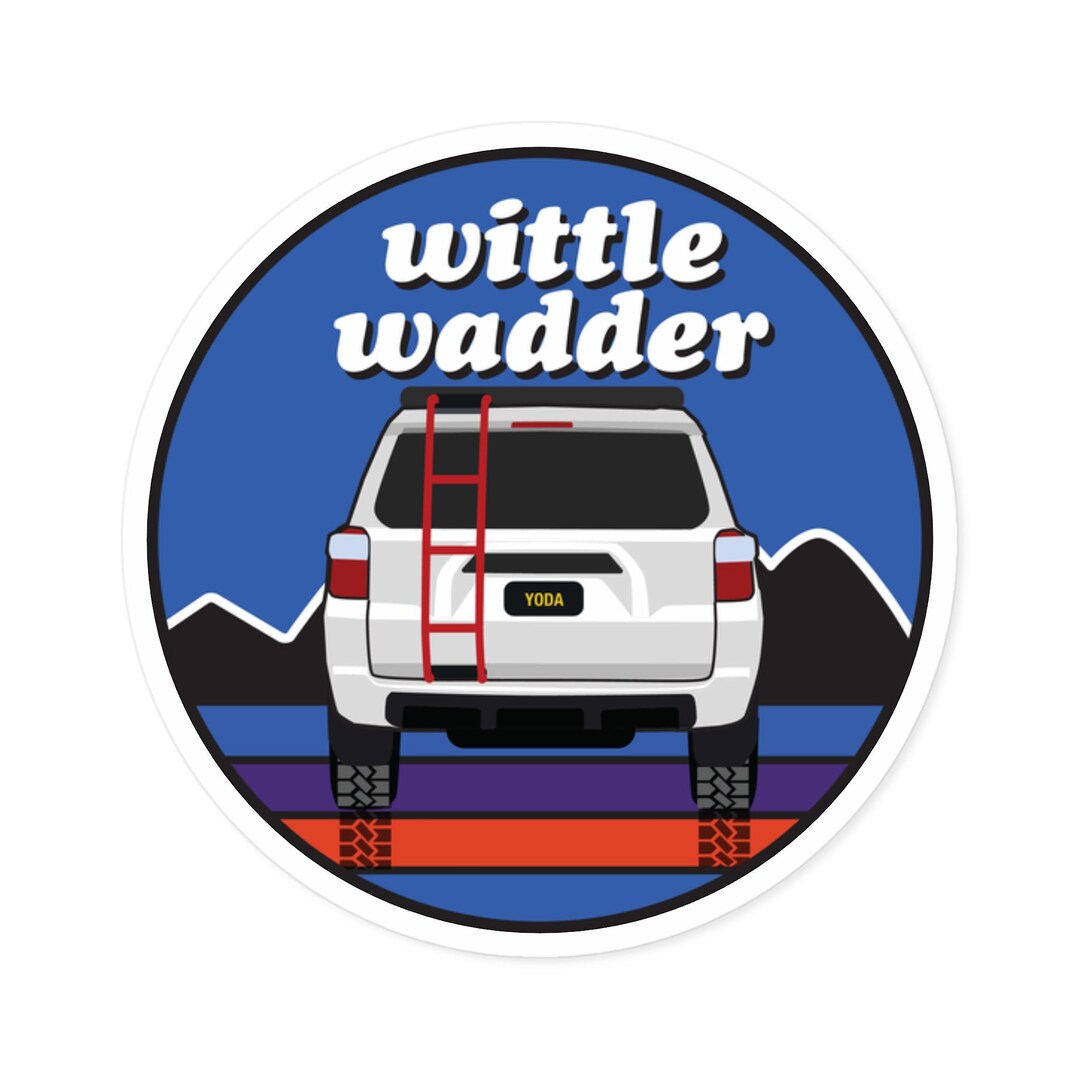 Toyota 4runner "wittle Wadder" Sticker in Outdoor Apparel Coloring ...