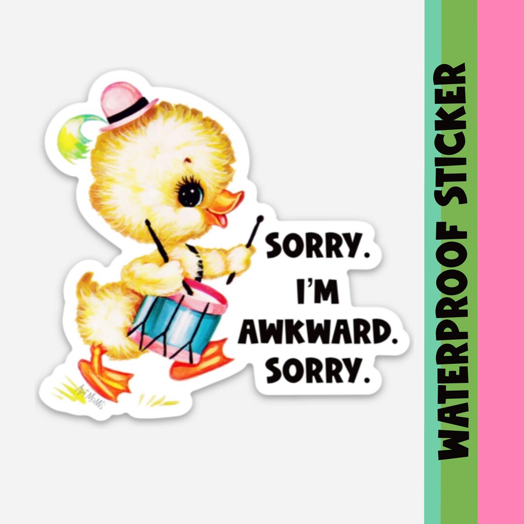 Sorry I'm Awkward Vinyl Sticker | Awkward Sticker, Anxiety Sticker ...