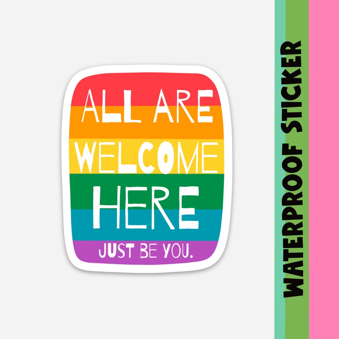 All Are Welcome Here Custom Vinyl Stickers | Durable, Waterproof ...