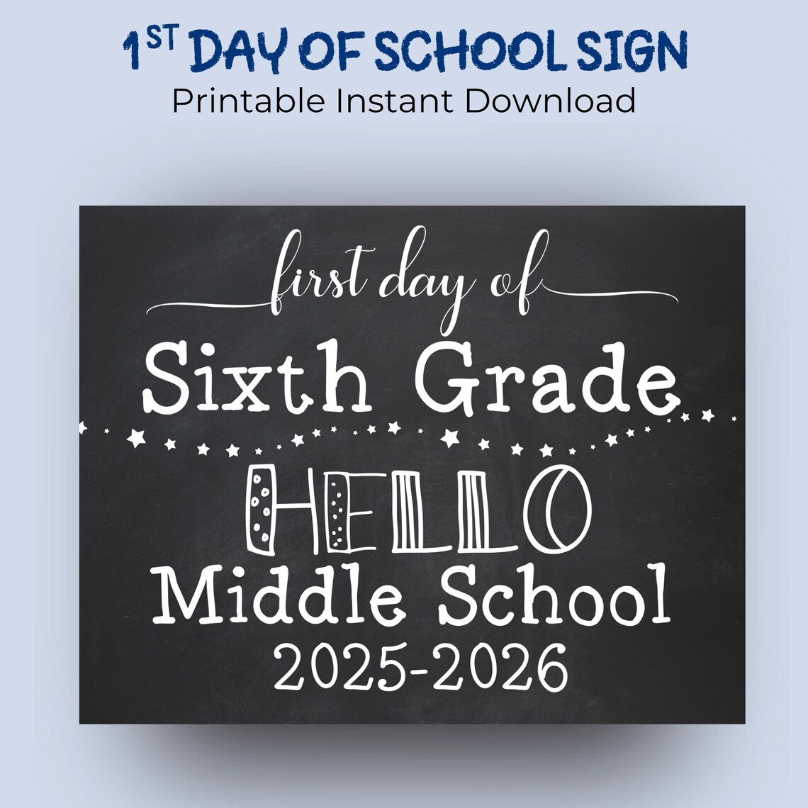 First Day of 6th Grade Sign Printable, First Day of Sixth Grade Sign ...