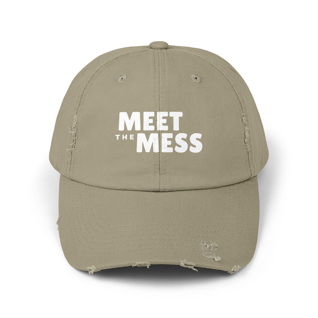 Meet the Mess Baseball Cap With Simple Logo - Unisex, 100% Cotton Twill ...