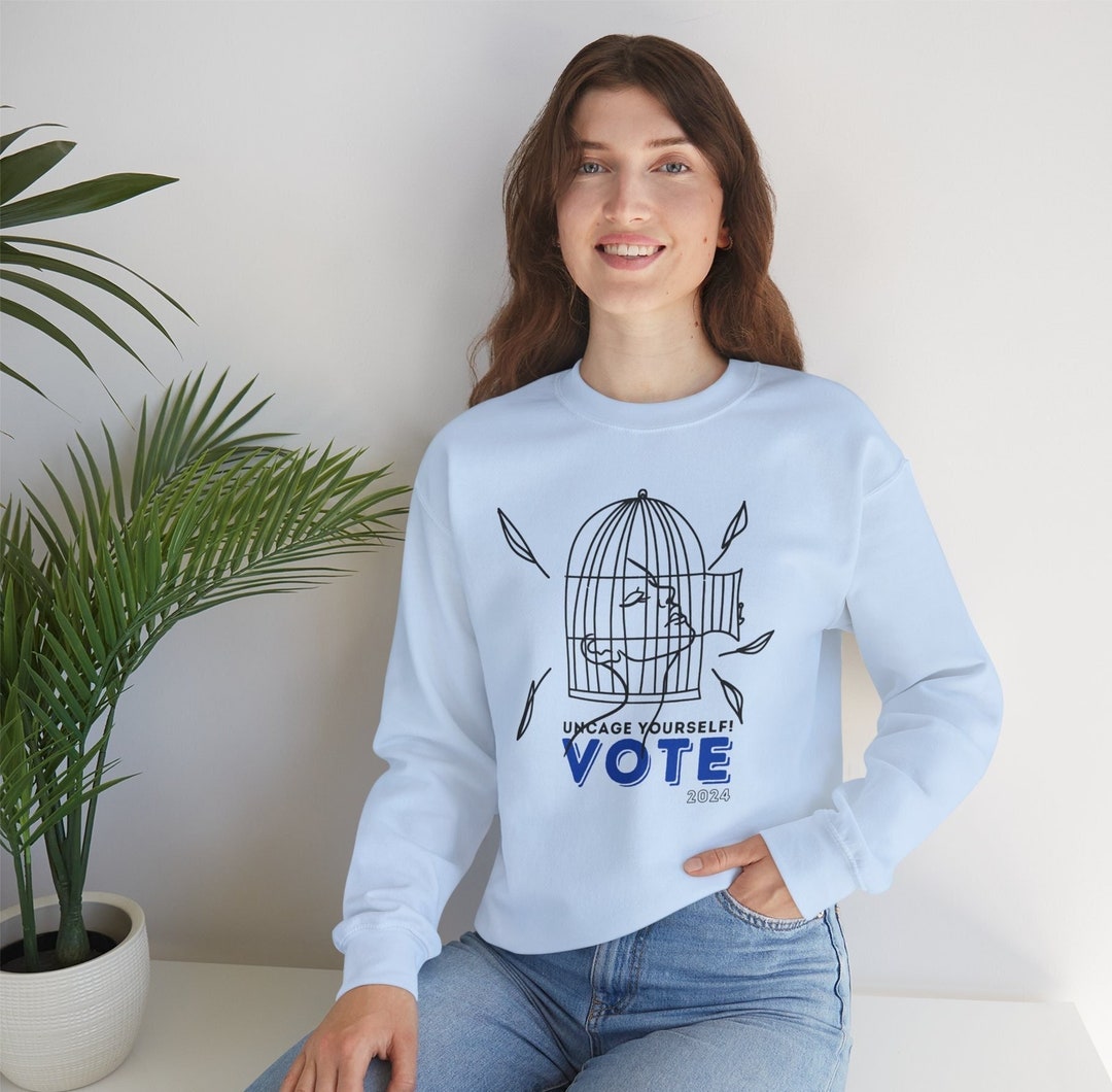 Uncage Yourself, Vote Blue Kamala Harris Election 2024 Sweatshirt ...