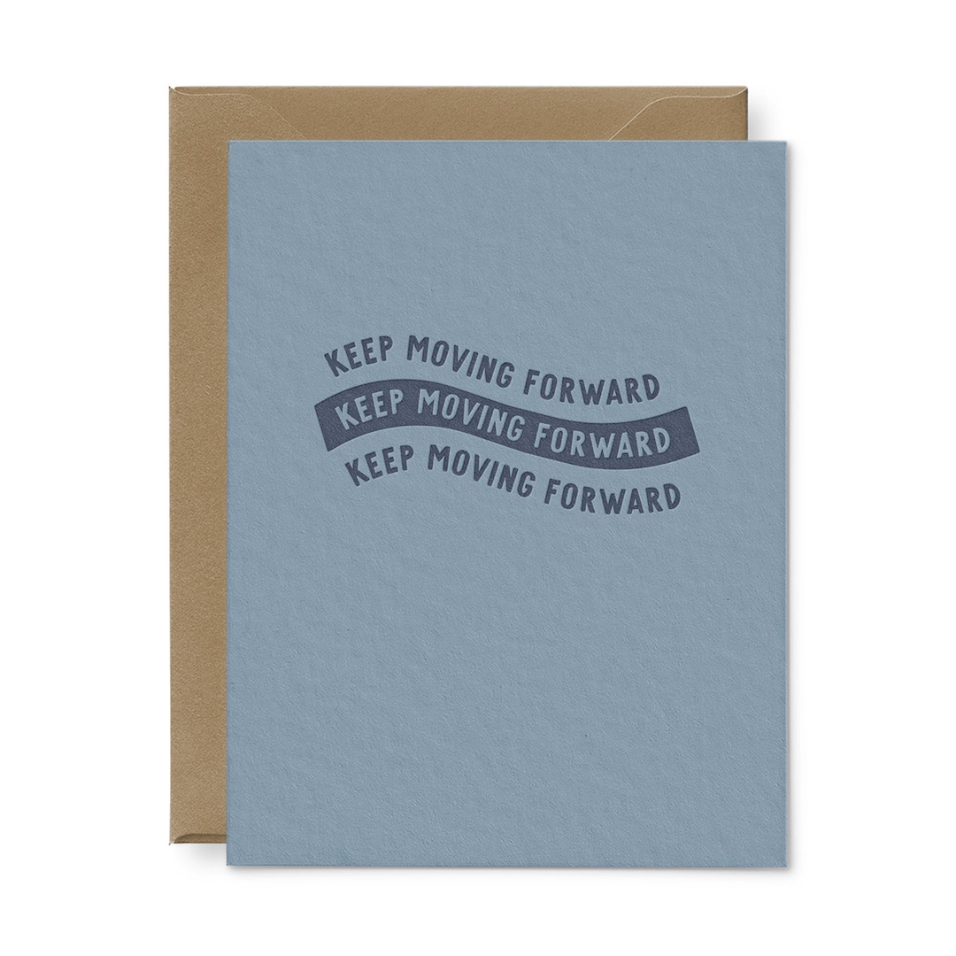 Keep Moving Forward Greeting Card | Letterpress Greeting Card ...