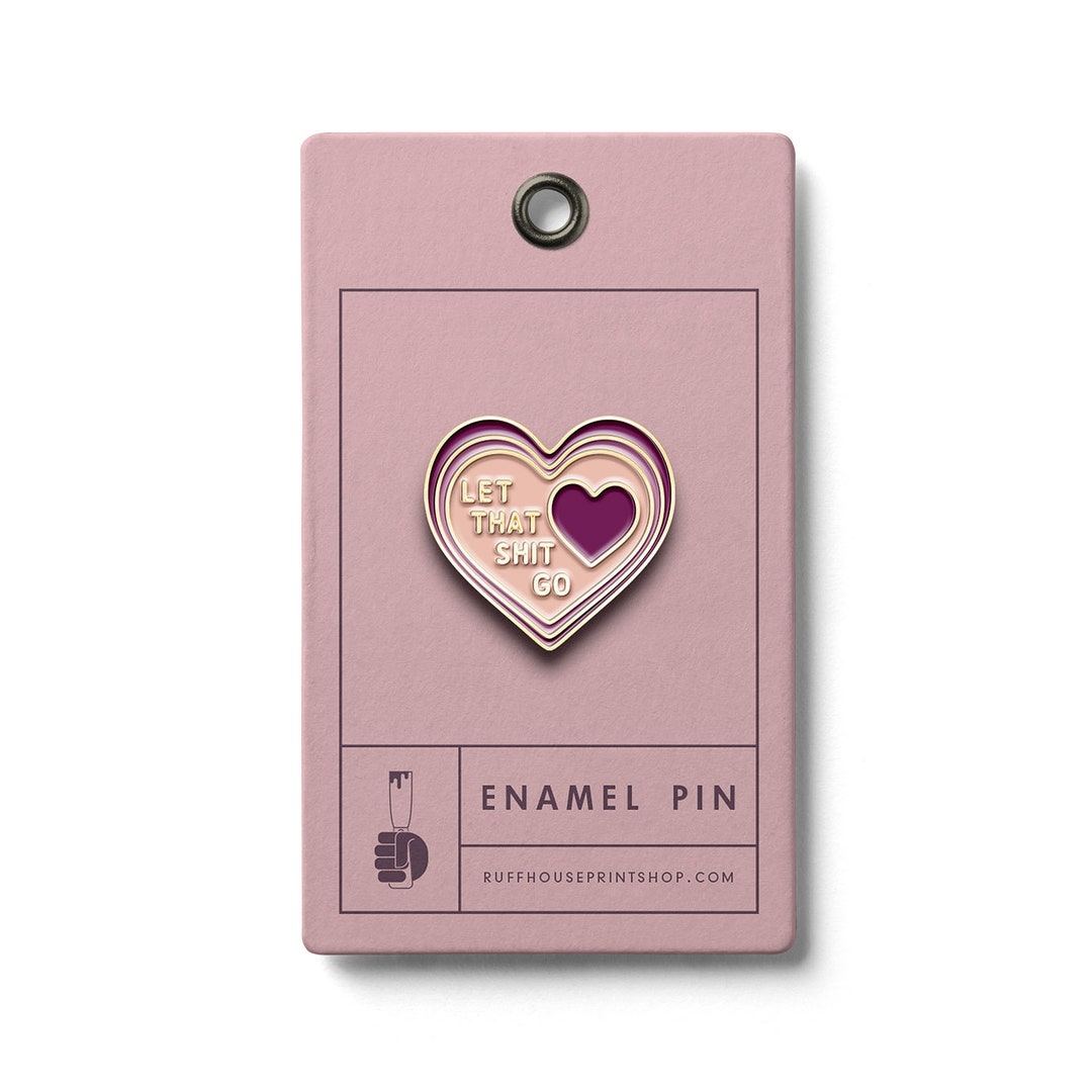 Let That Shit Go Enamel Pin - Etsy