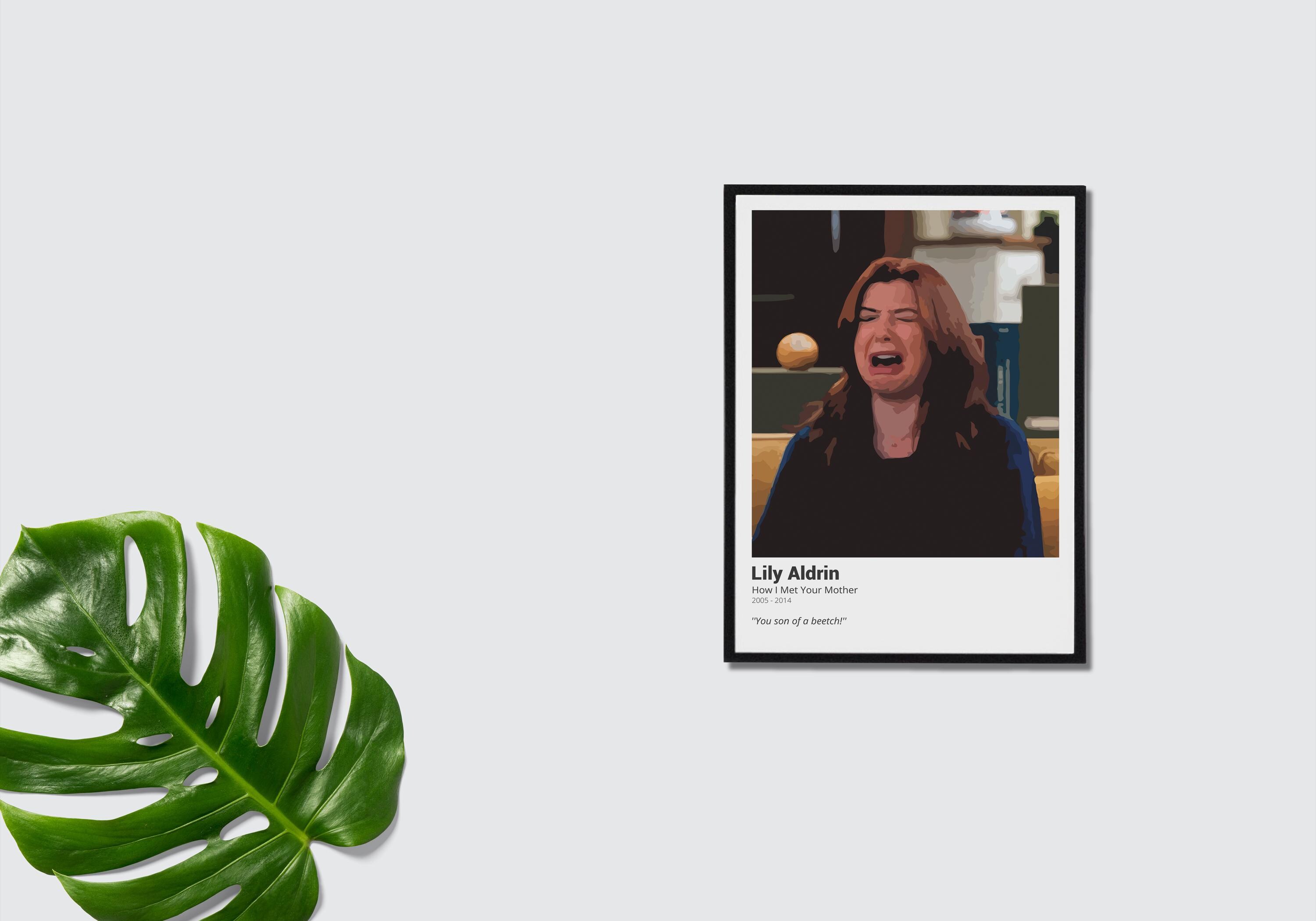 Lily Aldrin How I Met Your Mother Poster - Son of a Beetch Quote ...