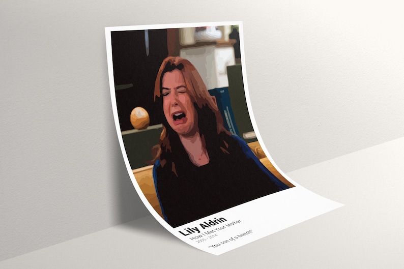 Lily Aldrin How I Met Your Mother Poster - Son of a Beetch Quote ...