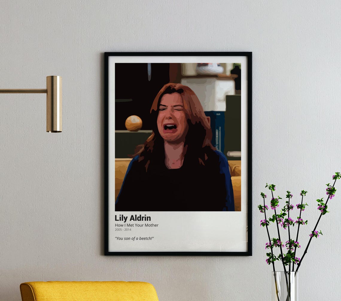 Lily Aldrin How I Met Your Mother Poster - Son of a Beetch Quote ...