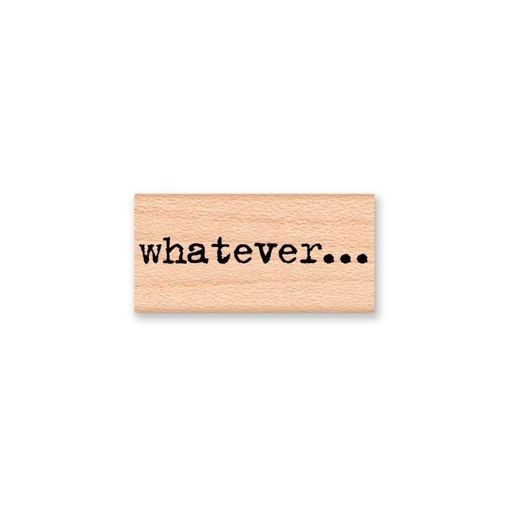 Whatever . . . Rubber Stamp~wood Mounted Rubber Stamp~mountainside ...