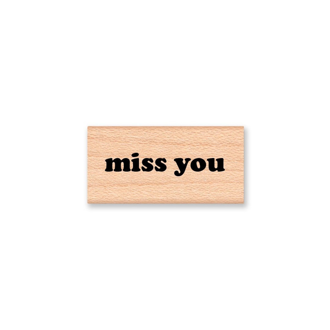 MISS YOU - Wood Mounted Rubber Stamp (mcrs 07-13) - Etsy