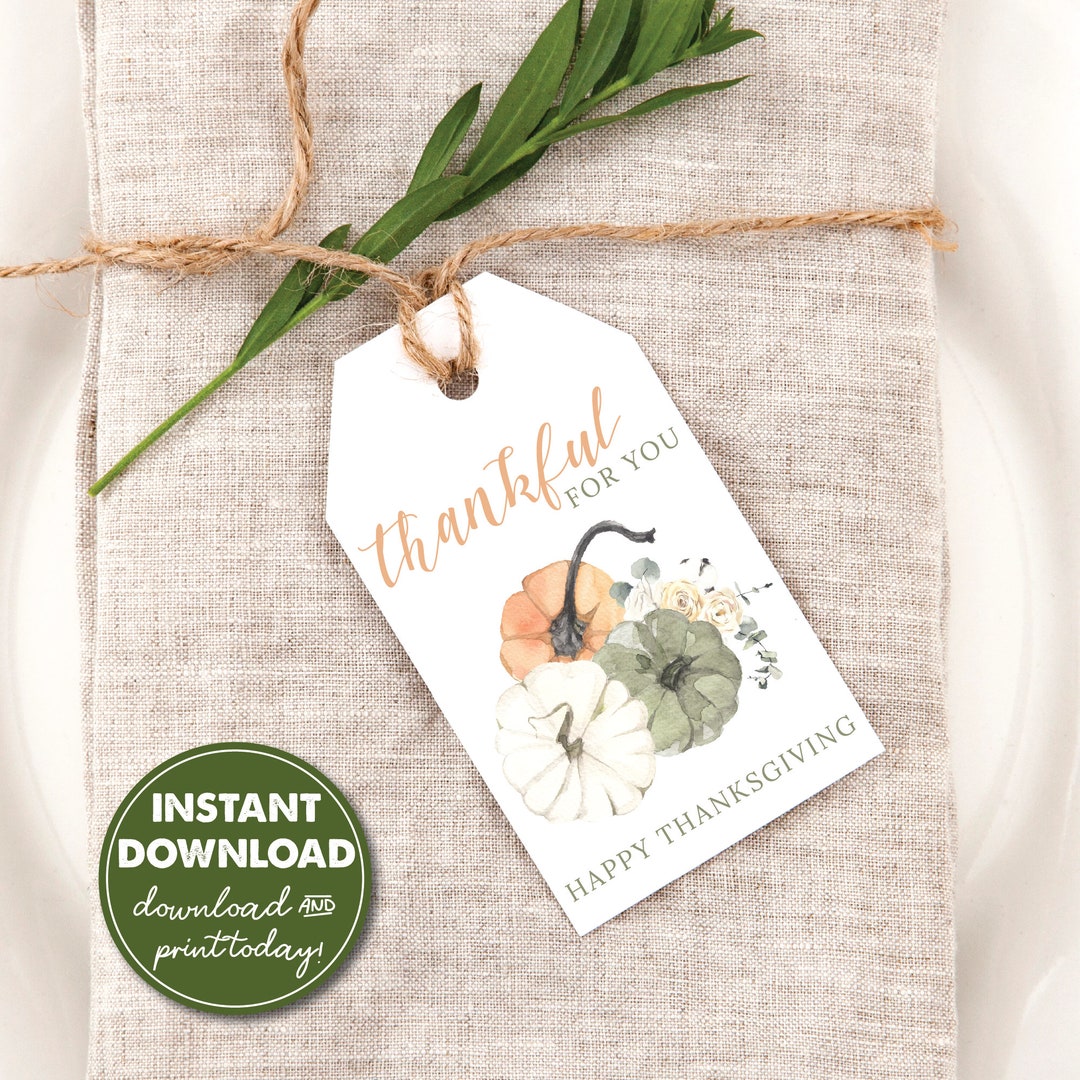 Thanksgiving Gift Tag, Thankful for You Tag, INSTANT DOWNLOAD, Download ...