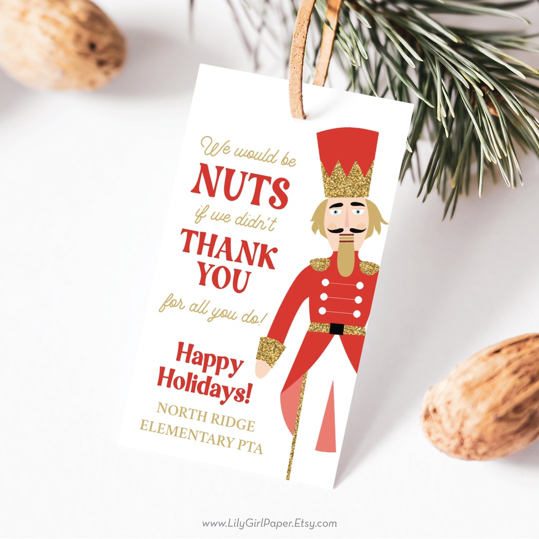 Editable PTA/PTO Holiday Nutcracker Gift Tag, Christmas Teacher Gift ...