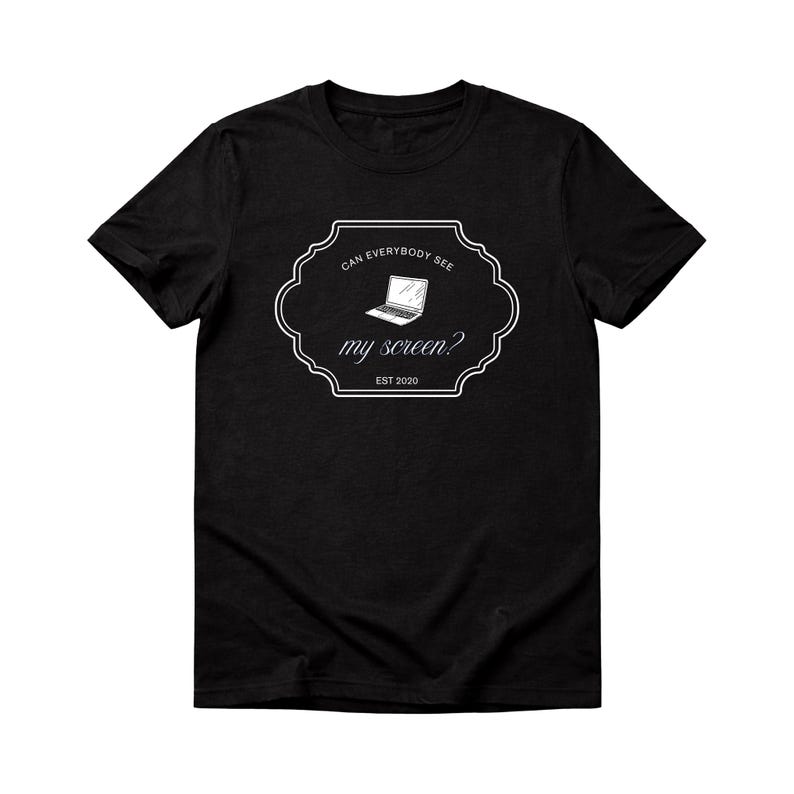 Can Everybody See My Screen? Funny Laptop T-shirt – Coworker Gift - Etsy