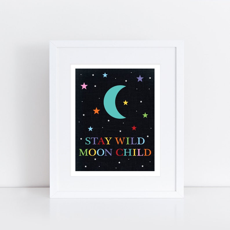 Stay wild moon child poster nursery art print space nursery | Etsy