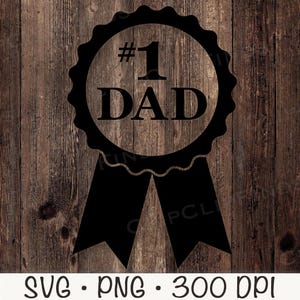Number 1 Dad SVG, #1 Dad PNG, #1 Dad Award, Best Dad Medal, Father's ...