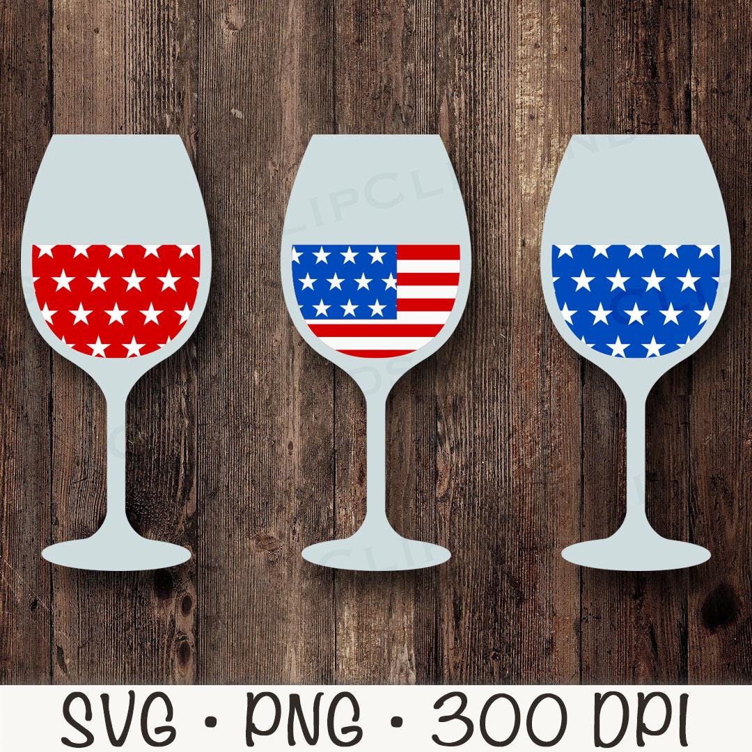 American Flag Wine SVG, July 4th Wine PNG, Red, Wine and Blue ...