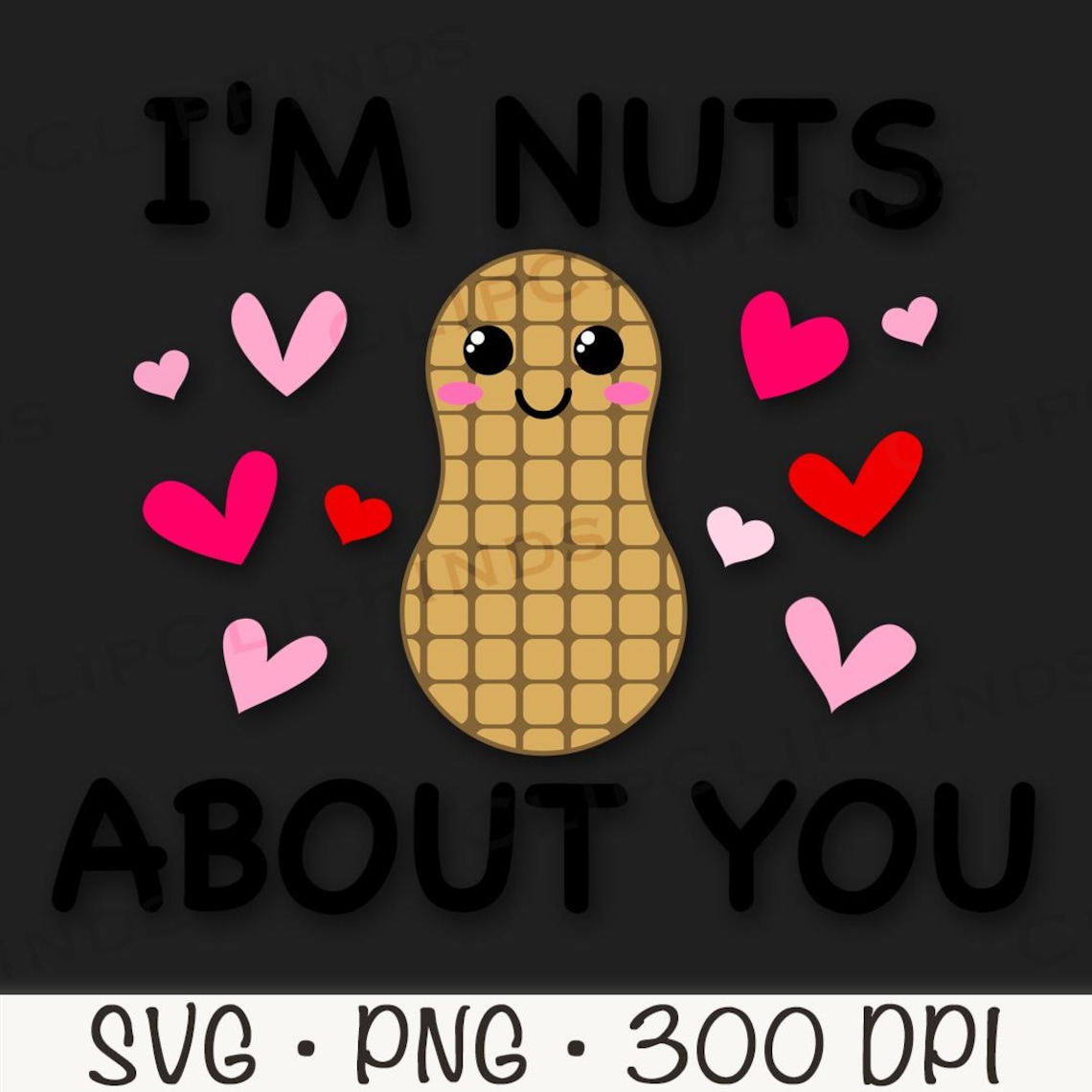 I'm Nuts About You PNG, Nuts About You SVG, Valentine's Day, Funny ...