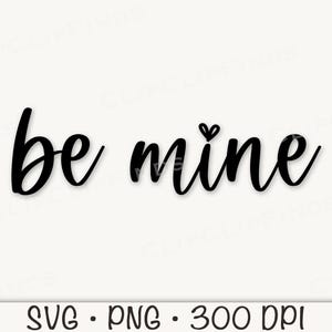 Be Mine SVG, Be Mine PNG, Be Mine Script, Love, Hand-drawn Heart ...