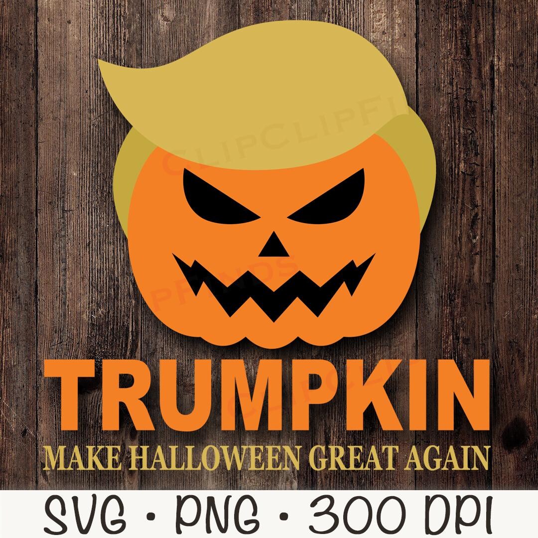 Trumpkin SVG, Trump Halloween PNG, Trump Pumpkin, Make Halloween Great ...