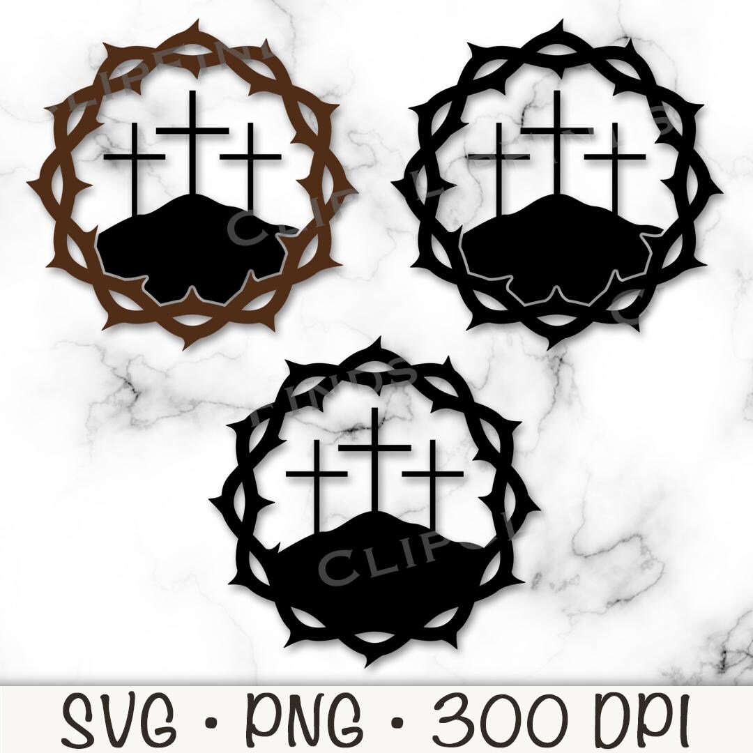 Jesus Crown SVG, Calvary Crosses SVG, Three Calvary Crosses PNG, Crown ...