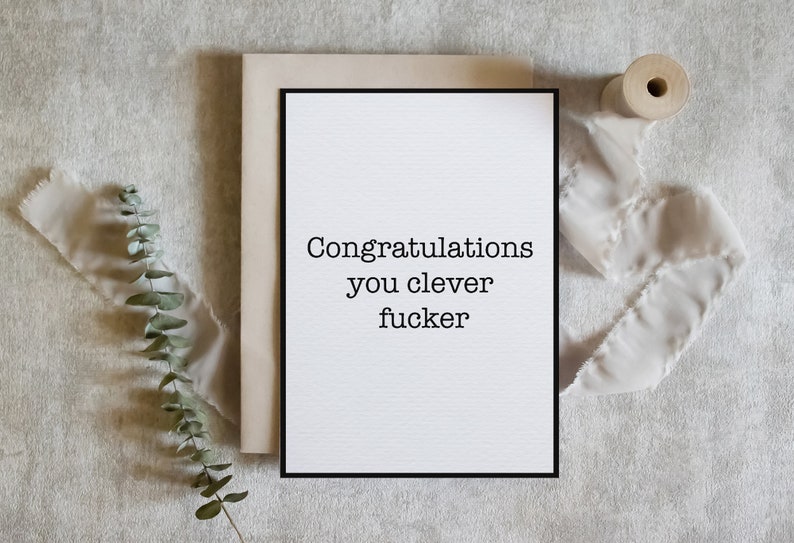 Rude Congratulations Card Clever Fucker Rude Insulting Sweary Swearing ...