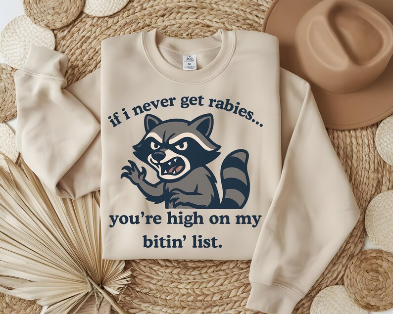 If I Ever Get Rabies You’re High on My Bitin’ List Png, Funny Viral ...