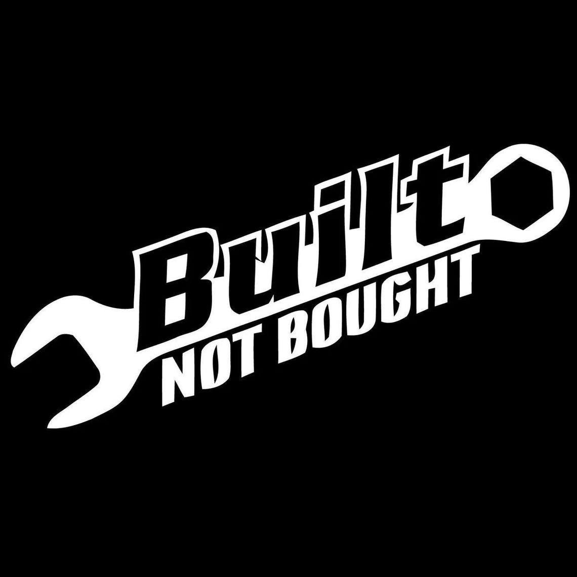 Customizable Built Not Bought Vehicle Decal in Glossy Finish - Various ...