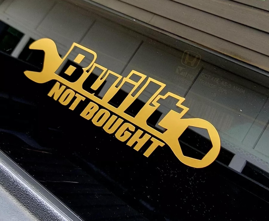 Customizable Built Not Bought Vehicle Decal in Glossy Finish - Various ...