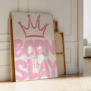 Born to Slay Queen Print Typography Inspirational Poster Pastel Light ...
