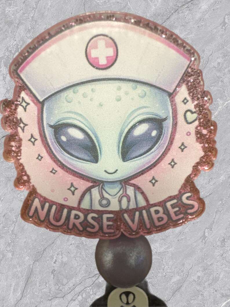 Nursing Vibes, RN, Alien, We Need Therapy, Get In, Badge Reel, Acrylic ...