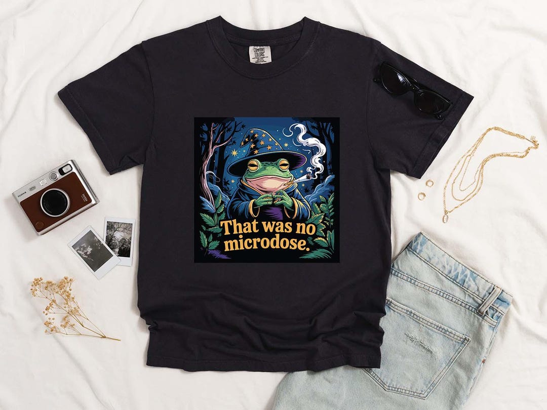 Comfort Colors That Was No Microdose Shirt, Funny Toad Meme Shirt ...