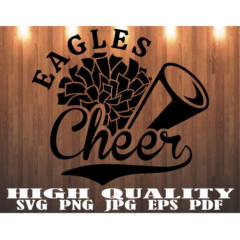 Eagles Cheer Svg Png Jpg Cheer Svg Cheerleader Svg Cheerleading Shirt ...